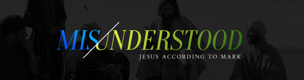 Misunderstood: Jesus According To Mark - First Christian Church of Decatur