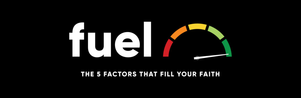 Fuel: The Five Factors That Fill Your Faith - First Christian Church of ...